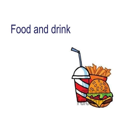 Food and drink | PPT | Free Download