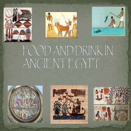 Food and drink in ancient egypt | PPTX