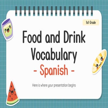 Food and Drink Vocabulary - Spanish - 1st grade by Slidesgo.pptx