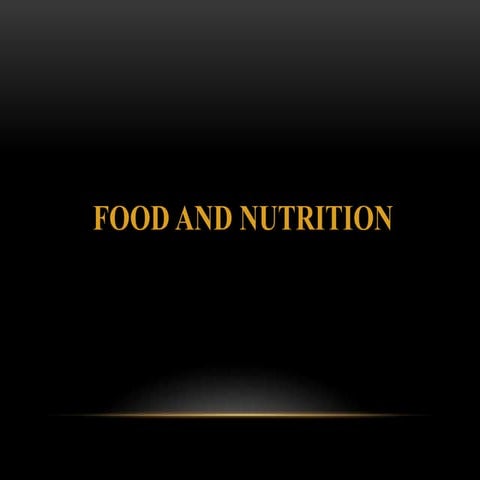 Food and nutrition | PPT