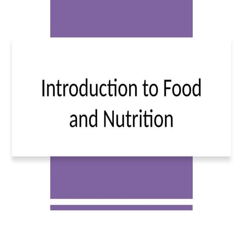 Food_and_Nutrition_Lecture1_basics of course | PPTX