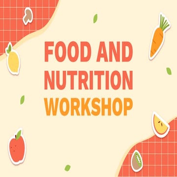 Food and Nutrition Workshop XL by Slidesgo.pptx