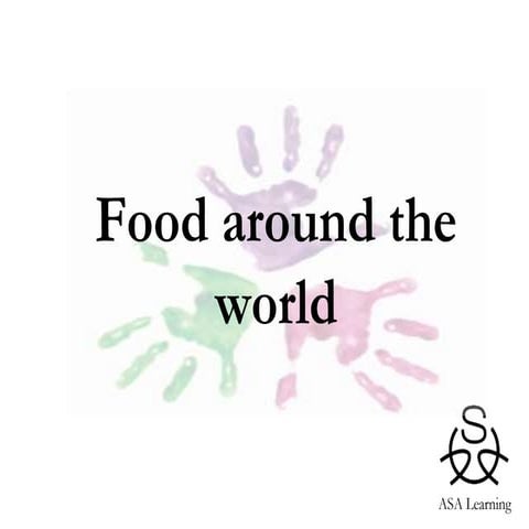 ASA Learning - Food around the world workshop for kids | PPT