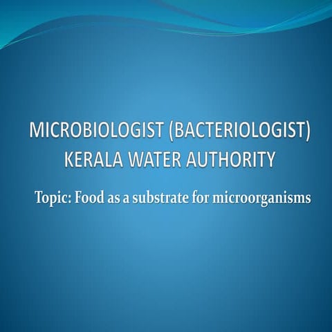 Food as a Substrate for Microorganism ppt | PPTX