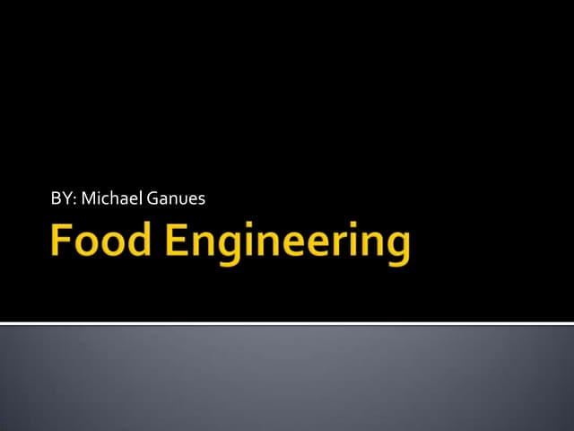 Food Engineering presentation | PPTX