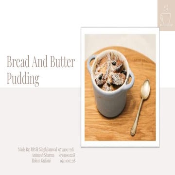 Bread And Butter Pudding | PPTX