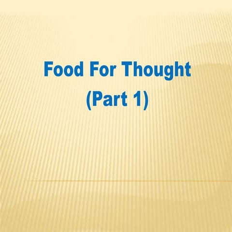 Food for thought Part 1 | PPTX