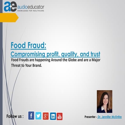 Food Fraud: Compromising profit, quality, and trust | PPTX