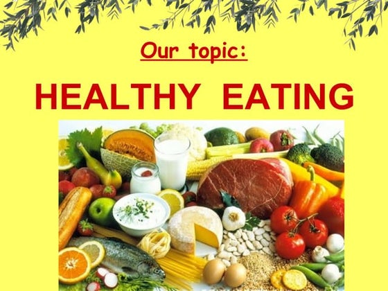 Healthy eating-presentation | PPT | Healthy Cooking and Eating | Food ...