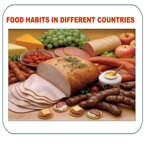 Food Habits In Different Countries by Nikita Jain.R | PPT