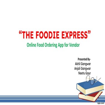 Foodie express admin online food ordering app .pptx