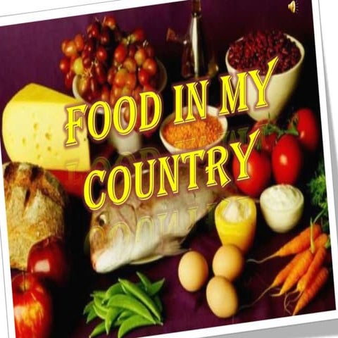 Food in my country | PPTX
