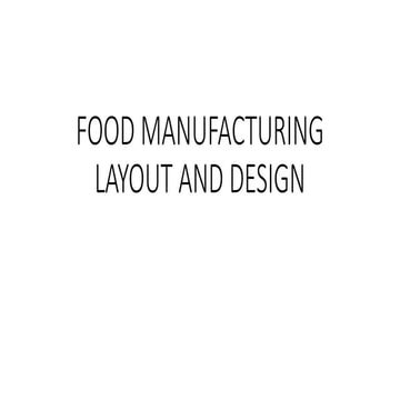 FOOD MANUFACTURING LAYOUT AND DESIGN.pptx