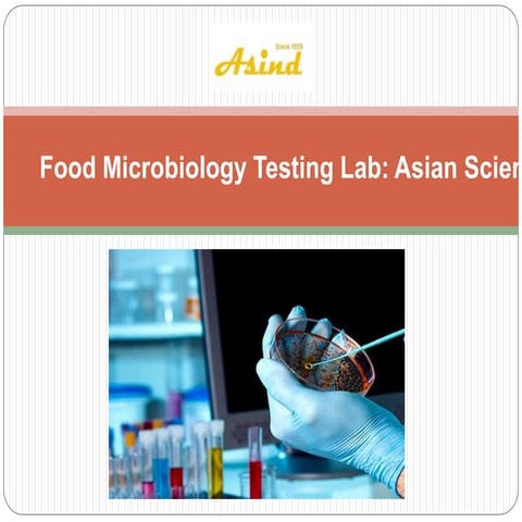 Food Microbiology Testing Lab : Asian Scientific | PPTX