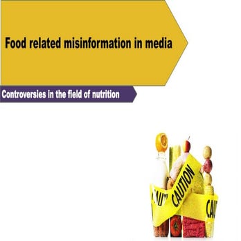 food related misinformation in media and food controversy and myths | PPTX