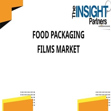 Food Packaging Films Market Overview, Opportunities and Development ...