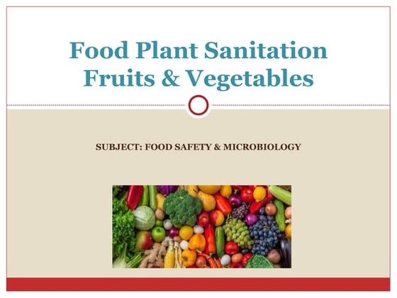 Food Safety Practices - Cleaning & sanitization fruits, vegetables & eggs | PPTX | Agriculture ...