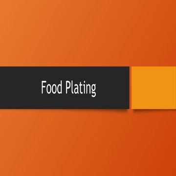 Basic Food Plating : Concepts and Principles. | PPTX