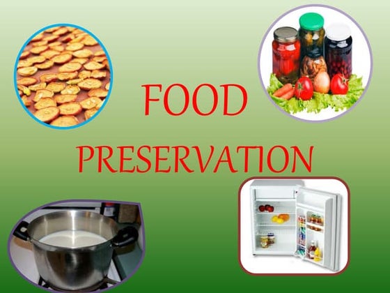 Methods of food preservation | PPTX | Chemistry | Science