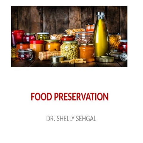 FOOD PRESERVATION techniques and methods pptx | PPTX