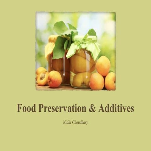 Food preservation and additives ppt | PPTX