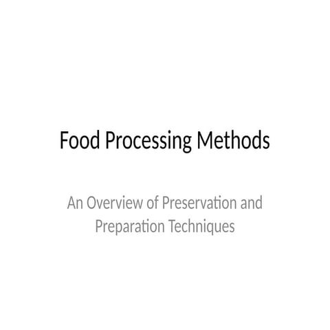 Food_Processing_Methods_Presentation.pptx