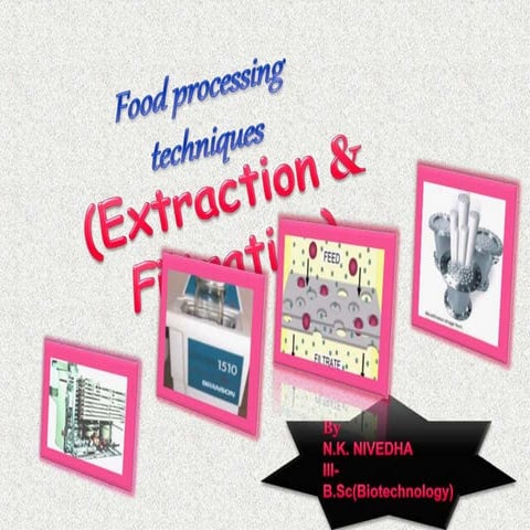 Food processing techniques- Extraction and Filtration | PPTX