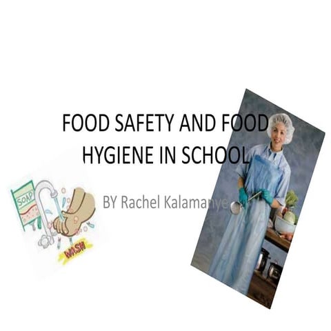 Food safety and food hygiene in school | PPTX
