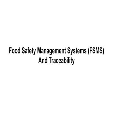 Food Safety Management Systems (FSMS) And Traceability.pptx