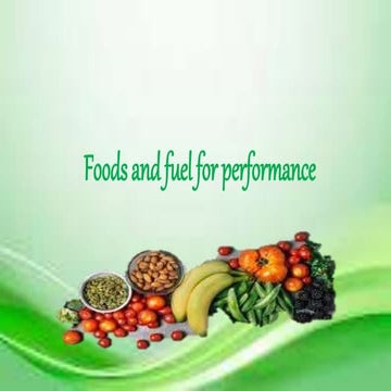 Foods and fuel for performance W3.pptx