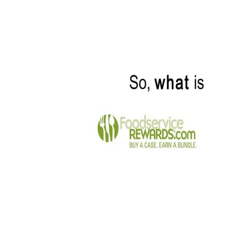 Foodservice Rewards Overview | PPT