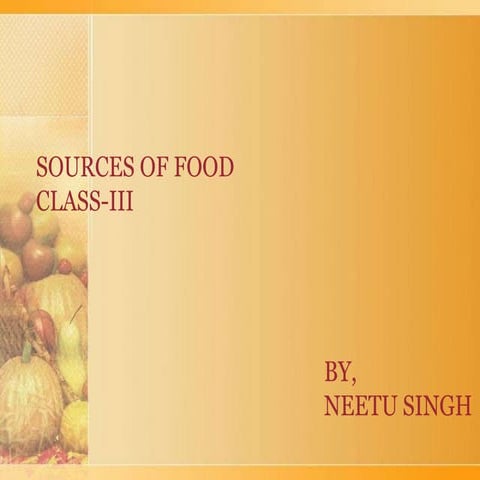 Food (sources of food), junk food, vitam | PPTX