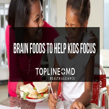 Brain Foods to Help Kids Focus | PPT