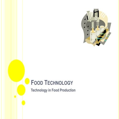 Food Technology - Technology in Food Production | PPTX