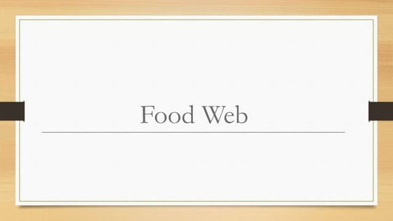 FOOD CHAIN & FOOD WEB | PPTX | Science