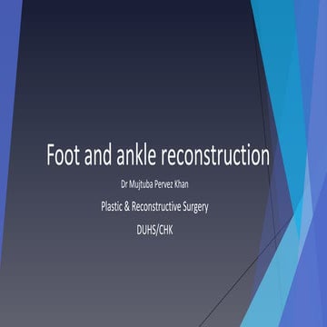 Foot and ankle reconstruction.ppt