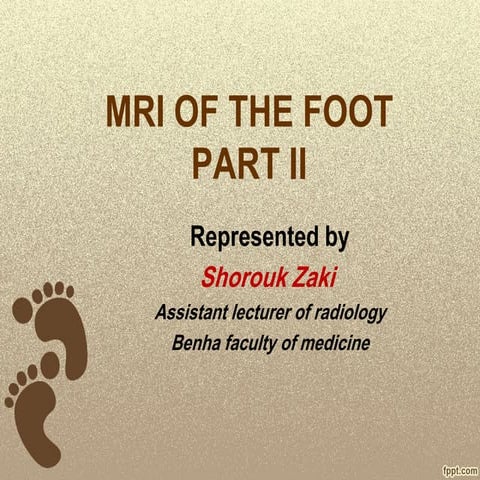Foot pathology MRI part 1.shorouk zaki | PDF