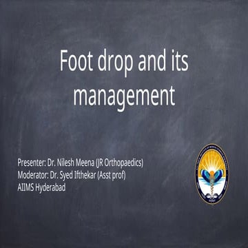 Foot drop and management Medical as well as surgical | PPT