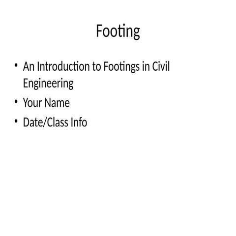 Footing_Presentation(This is a detailed presentation on footing of a ...