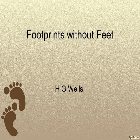 Footprints without feet | PPT