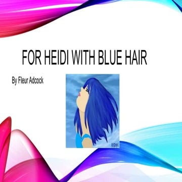 For heidi-with-blue-hair | PPTX