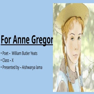 FOR ANNE GREGORY.pptx cbse class 10 english | PPTX
