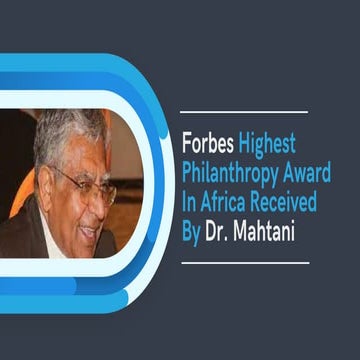 Forbes Highest Philanthropy Award In Africa Received By Dr. Mahtani | PPT
