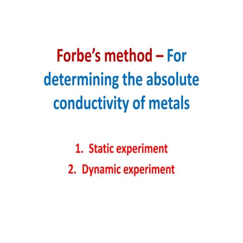 Forbe’s method – For determining the absolute conductivity.pptx