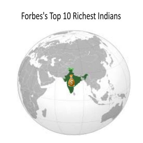 Forbes's top 10 richest indians | PPTX