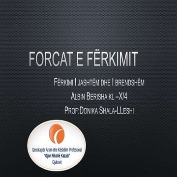 Forca e ferkimit albin berisha | PPTX