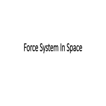 Force-System-In-Space.pptxdsdsadsaddsadsa | PPT