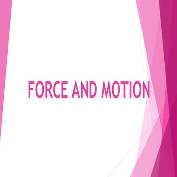 FORCE AND MOTION.pptx | Physics | Science