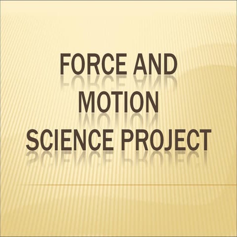 Force and motion project | PPT