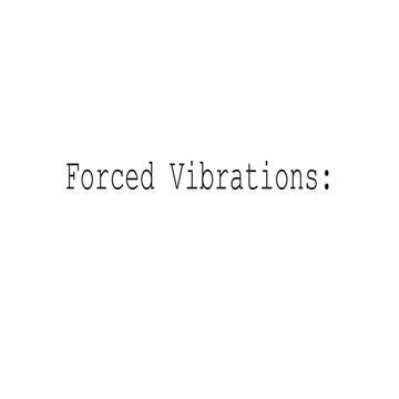 Forced Vibrations.pptxjjjjjjjjjjjjjjjjjjj | PPT
